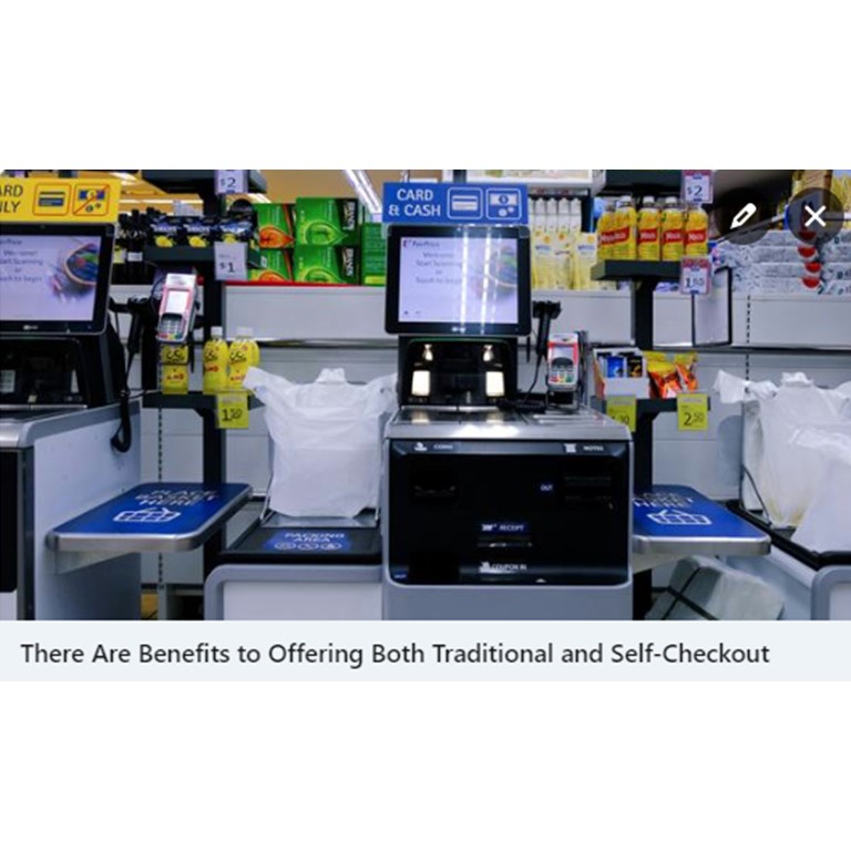 There Are Benefits to Offering Both Traditional and Self-Checkout