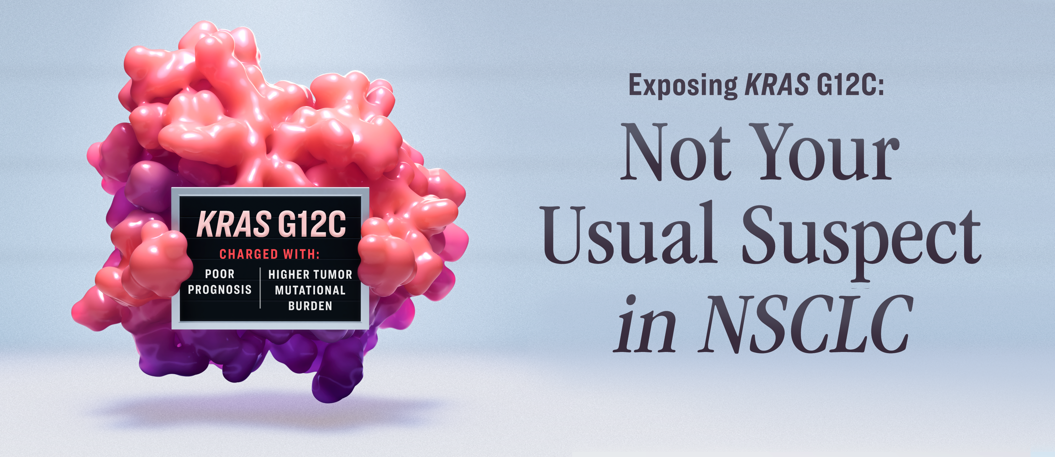 KRAS G12C Is a Unique Suspect in NSCLC That Challenges Our Conventional ...