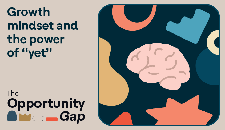 Growth mindset and the power of “yet”
