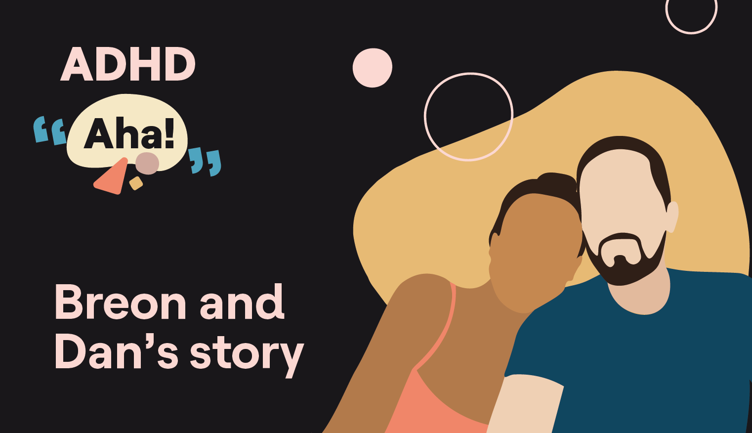 ADHD in marriage: How it changed a relationship (Breon and Dan's story)