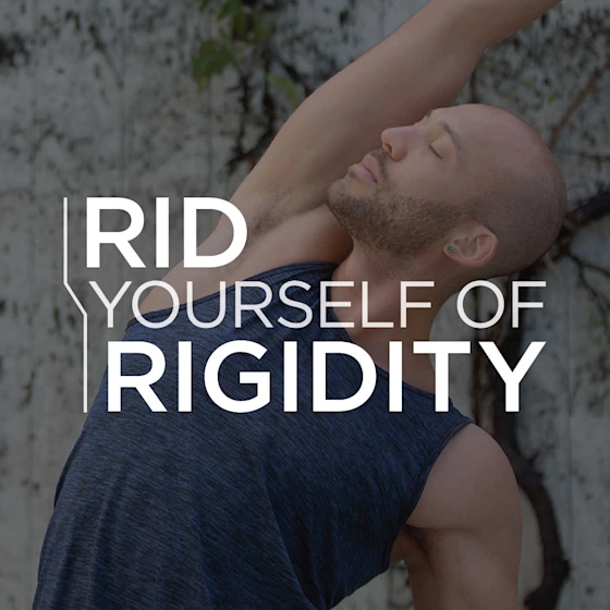 Rid Yourself of Rigidity Challenge