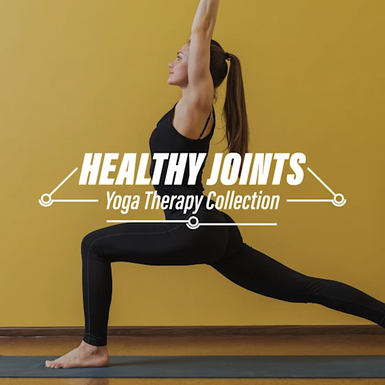 Healthy Joints: Yoga Therapy Collection