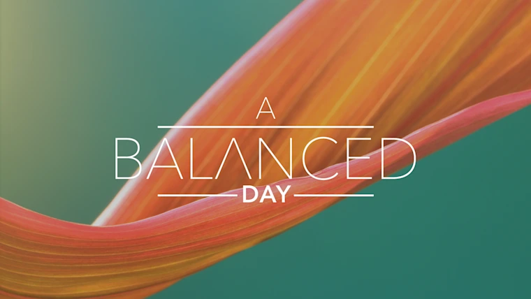 A Balanced Day