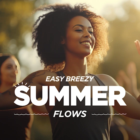 Easy Breezy Summer Flows