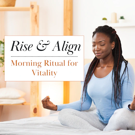 Rise & Align: Morning Ritual for Vitality