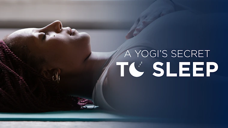 A Yogi's Secret to Sleep