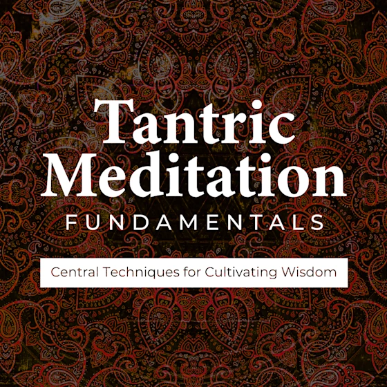 Learn Tantric Meditation Techniques