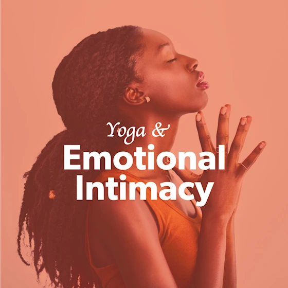 Yoga and Emotional Intimacy