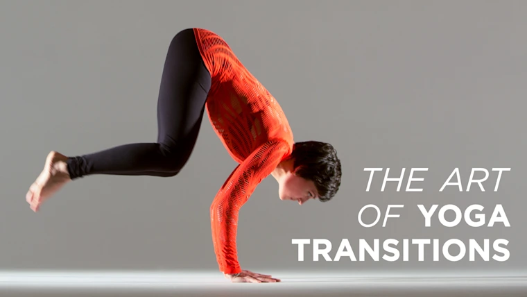 The Art of Yoga Transitions