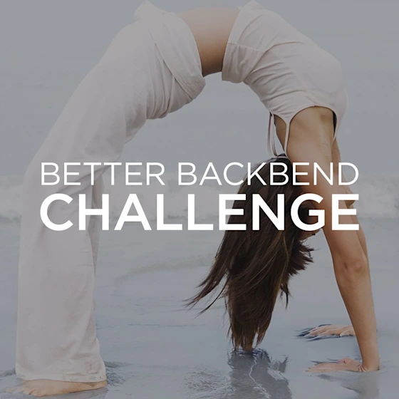 Better Backbends Challenge