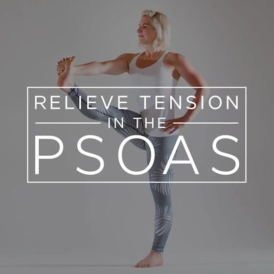 Relieve Tension in the Psoas