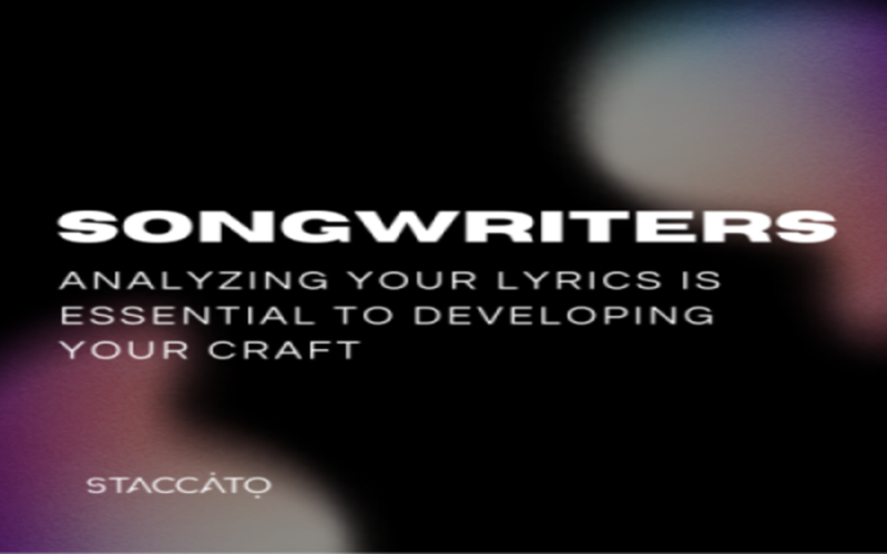 Analyzing Lyrics: The Secret to Crafting Better Songs