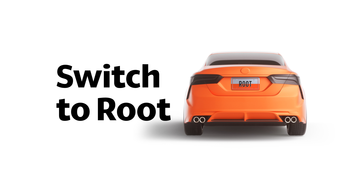 Switch to Root Car Insurance and save