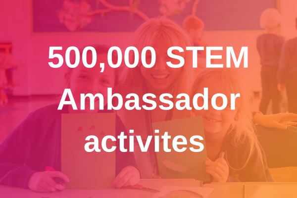 STEM Ambassadors impact