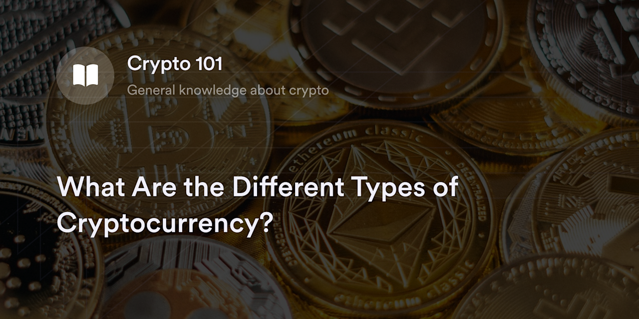 What Are the Different Types of Cryptocurrency? - dYdX Academy