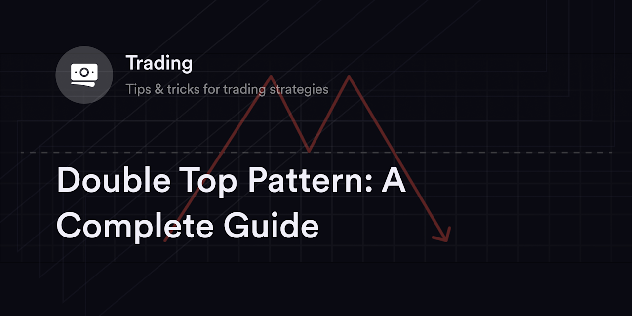 Double Top Pattern: A Complete Guide - dYdX Academy