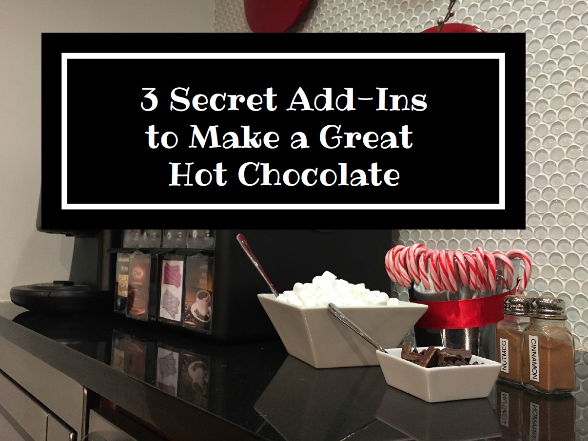 3 Secret Add-Ins to Make a Great Hot Chocolate | camdenliving.com ...