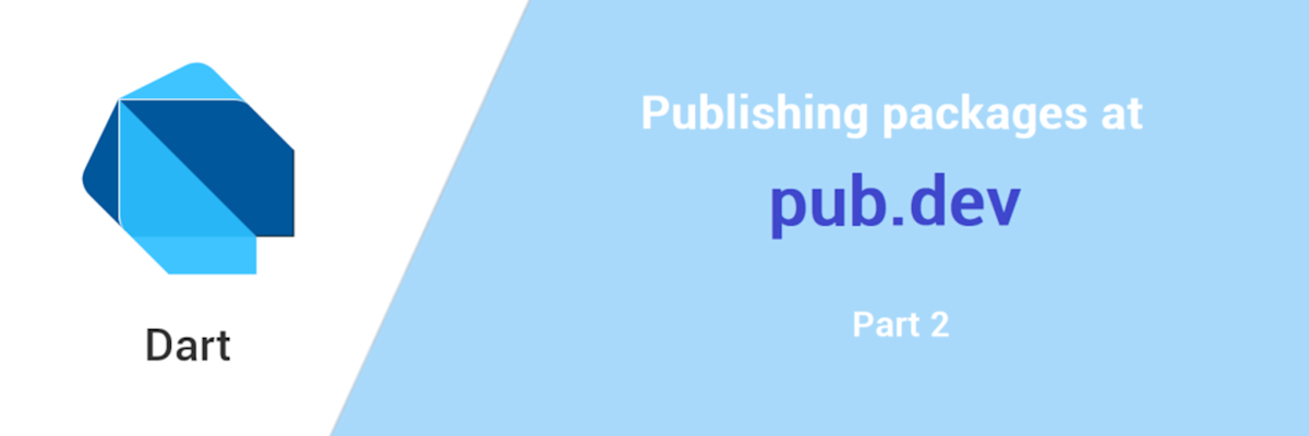 Publishing Dart And Flutter Packages At Pubdev Part 2 