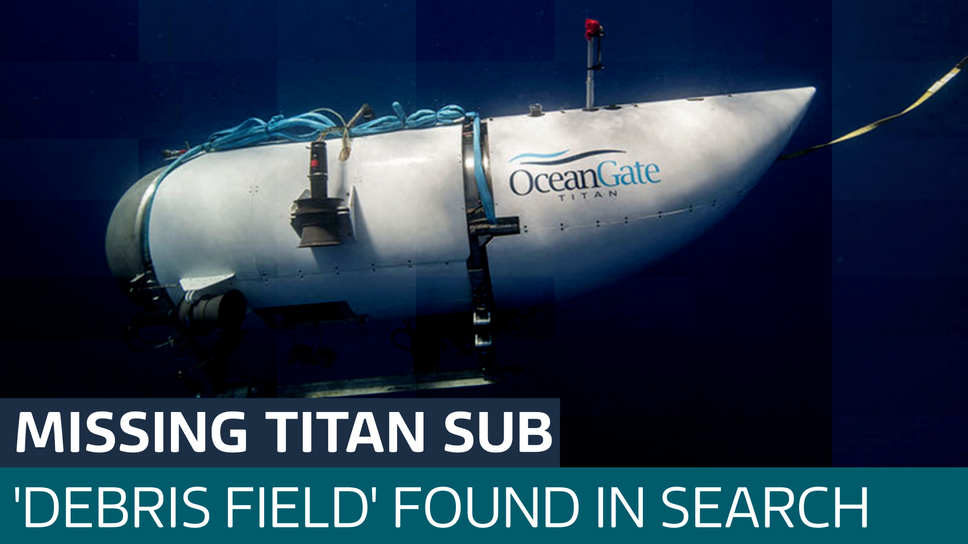 'Debris field' discovered in search for missing sub - Latest From ITV News