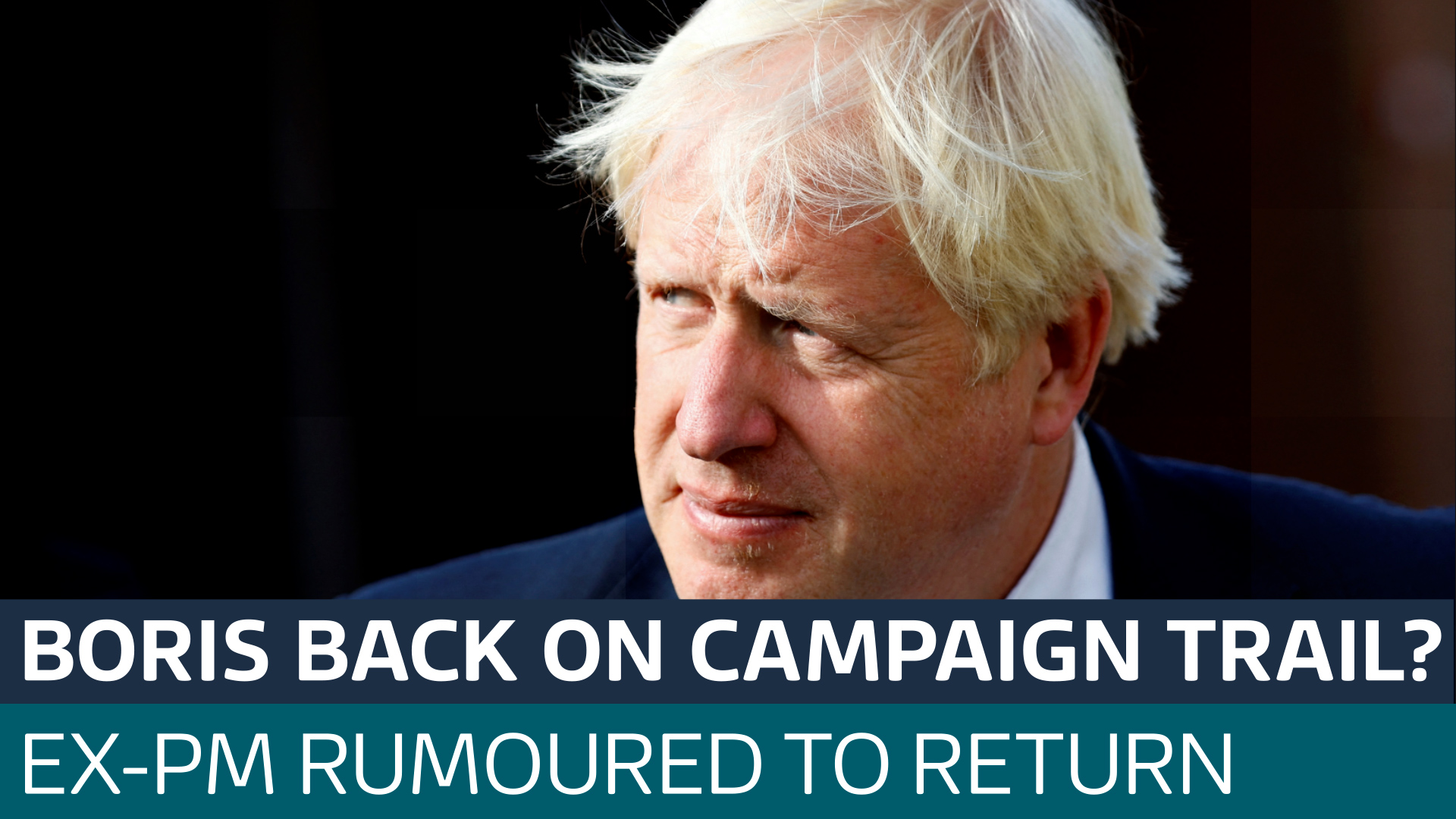 Conservatives rumoured to be bringing Boris Johnson back for election ...