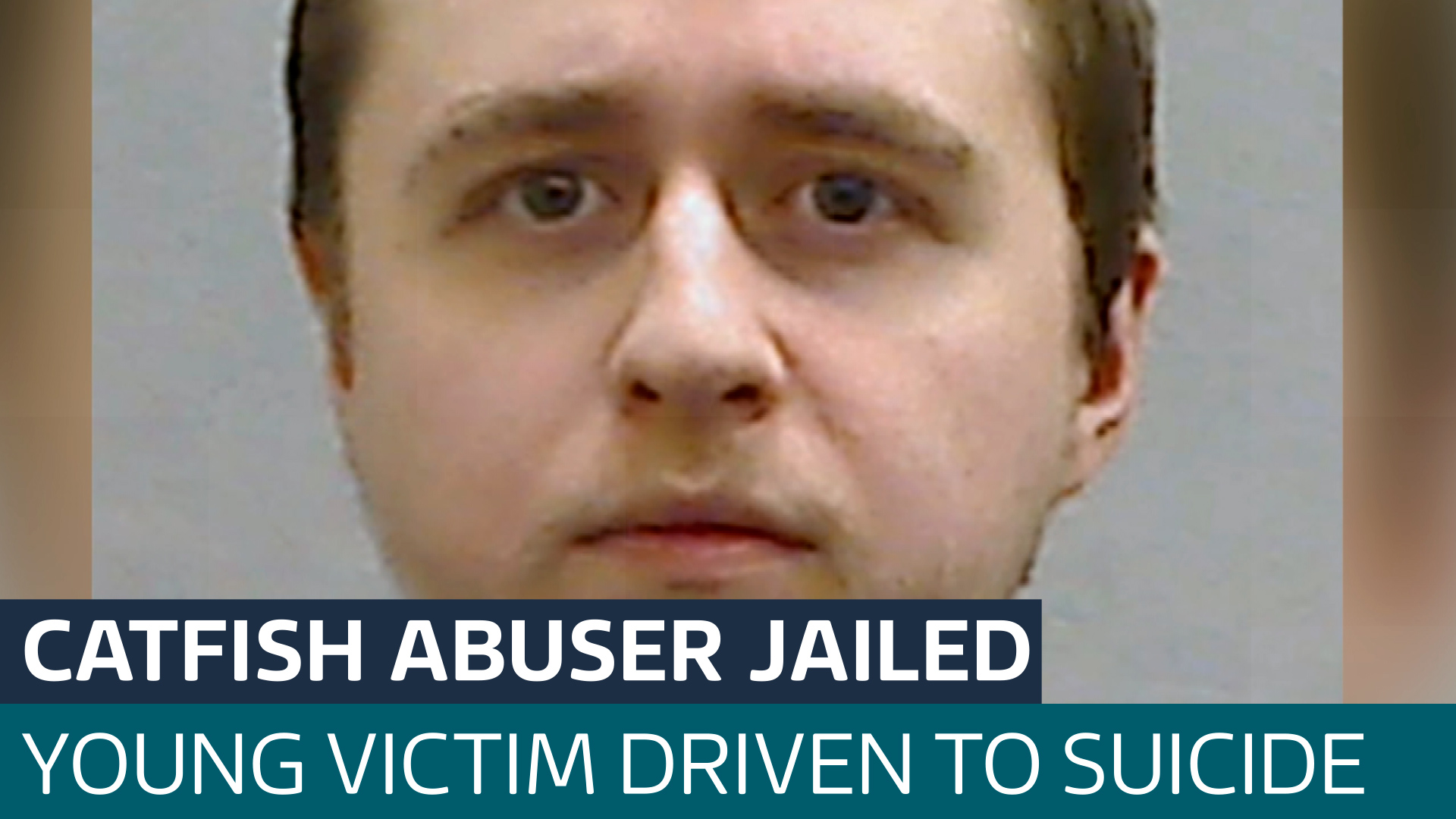 Prolific catfish abuser who drove girl to suicide jailed for at least ...
