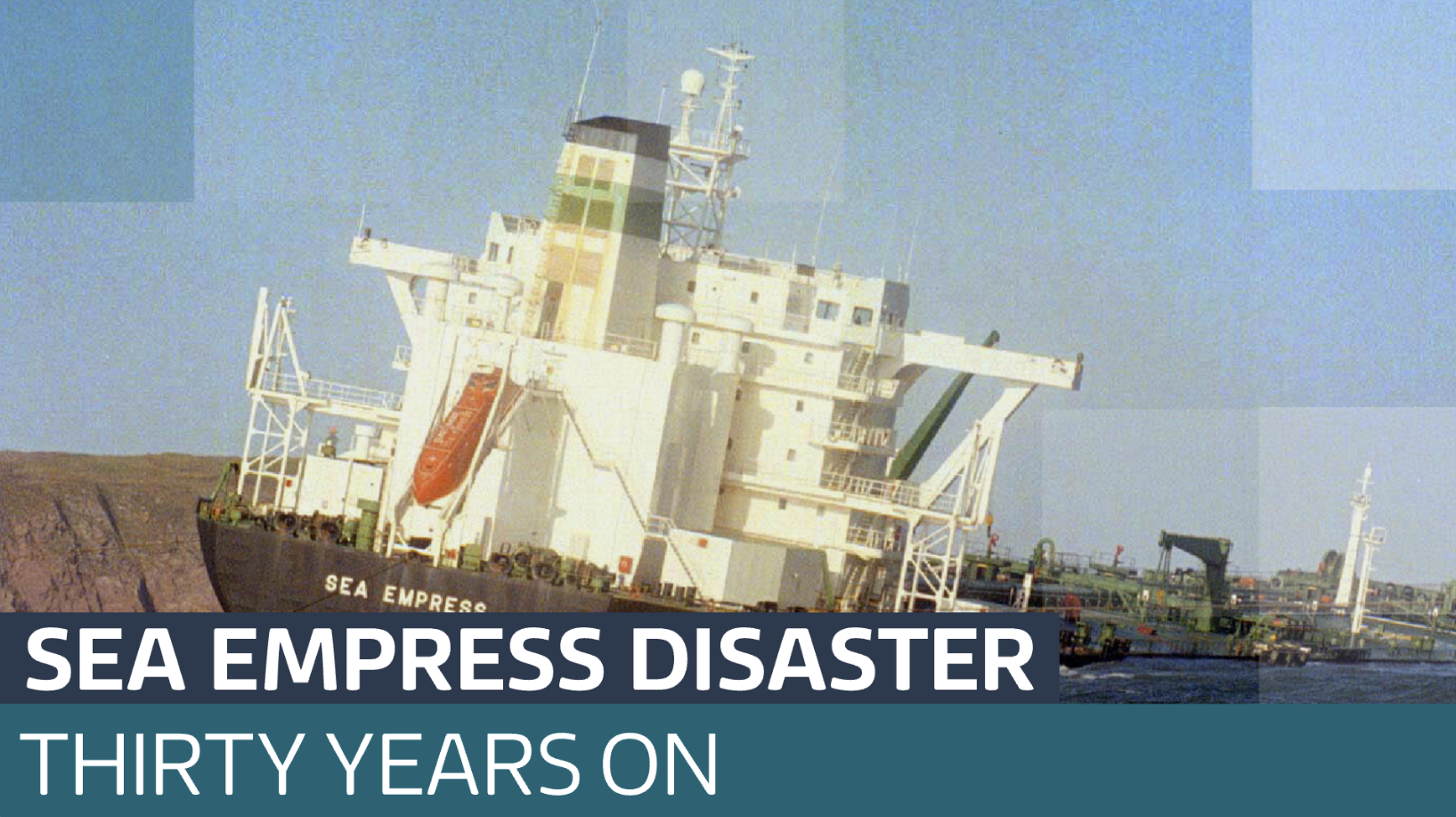 The Sea Empress: 30 years since one of the biggest environmental ...
