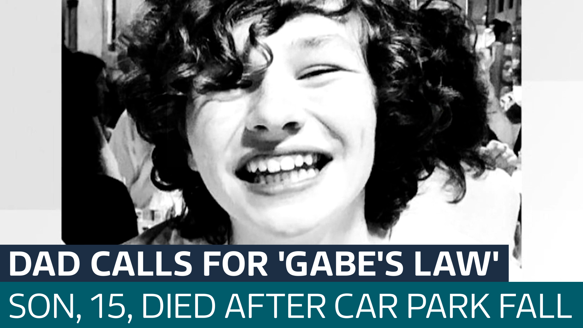 Father calls for 'Gabe's Law' after son died in car park fall - Latest ...