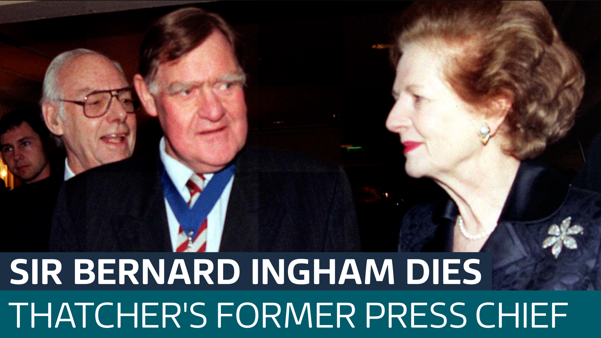 Margaret Thatcher's former press secretary Sir Bernard Ingham dies aged ...