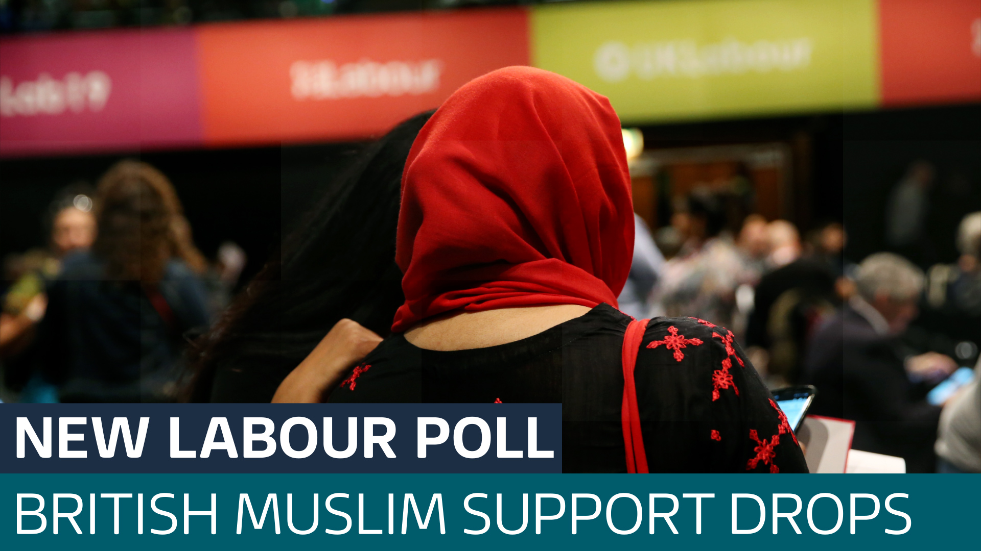Support for Labour among British Muslims drops drastically, according ...