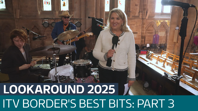 Lookaround 2025: ITV Border's best bits part three - Latest From ITV News