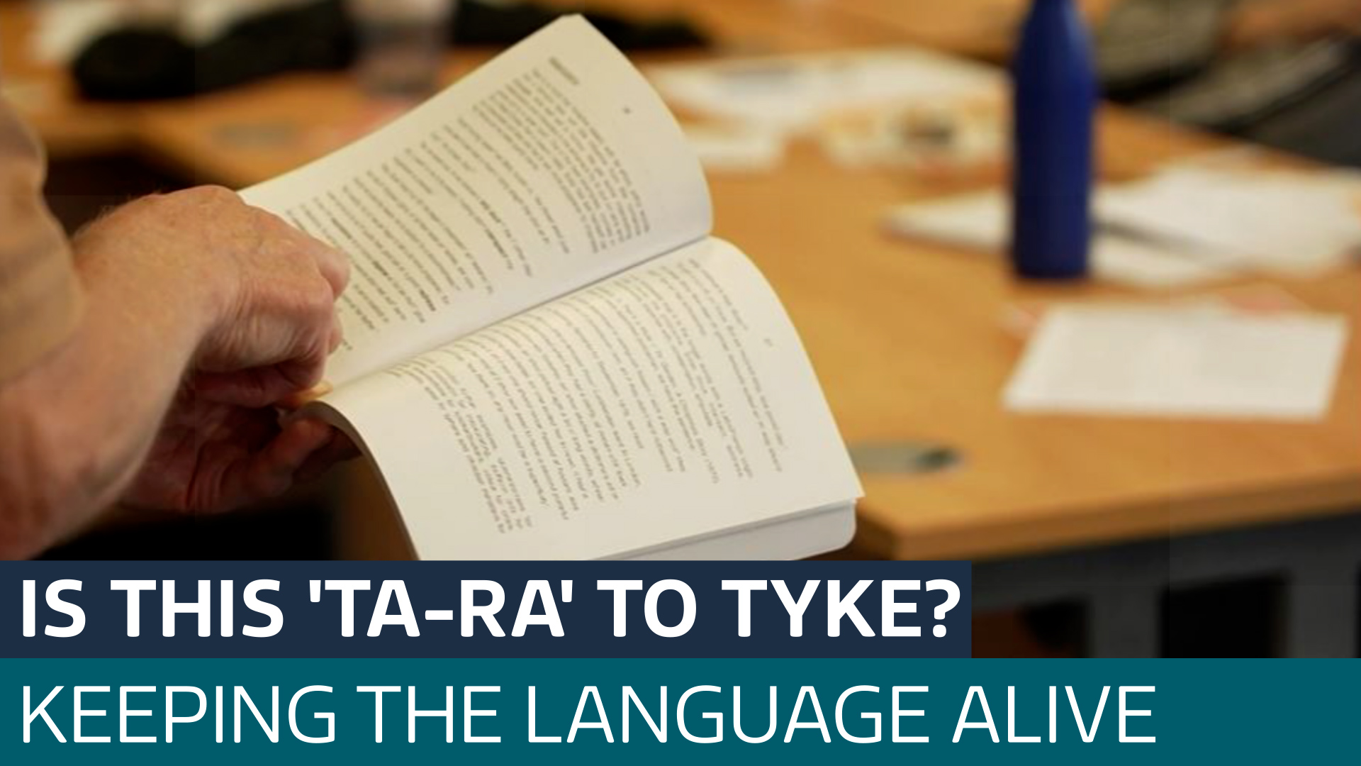 Could it be 'ta-ra' to Tyke? Not for Yorkshire locals learning the ...