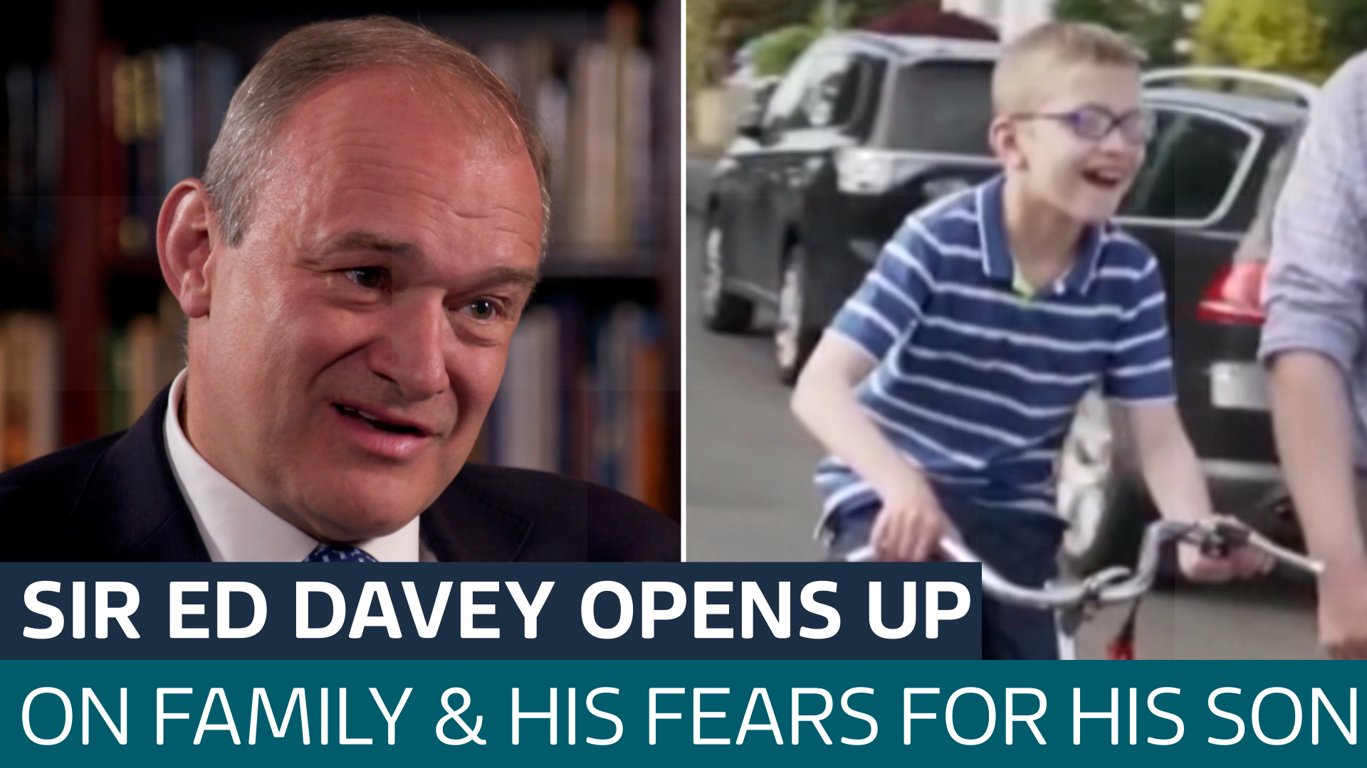 'I worry about who will look after him': Sir Ed Davey opens up on fears ...
