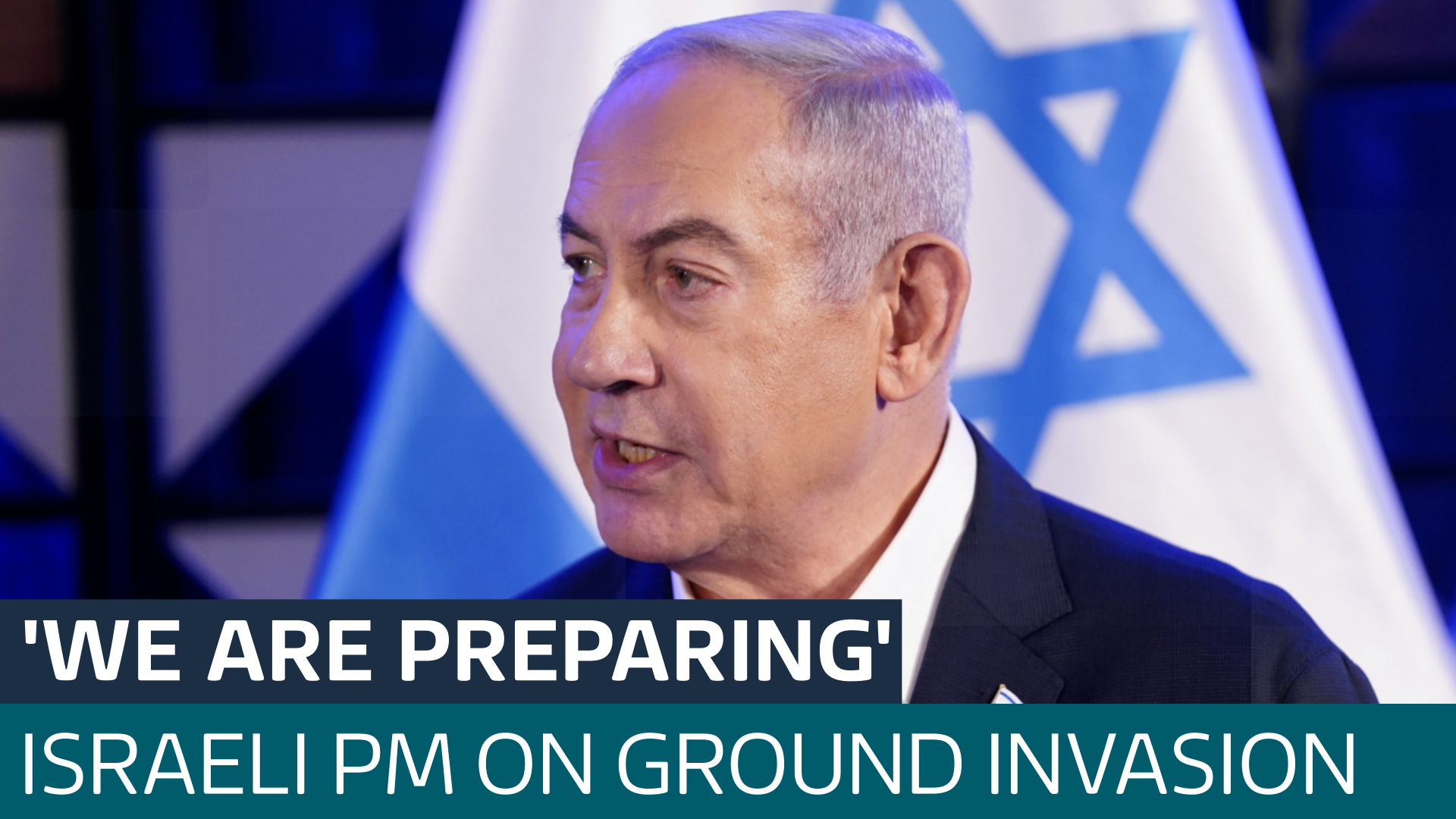 Israeli Prime Minister says country is 'preparing for Gaza ground ...