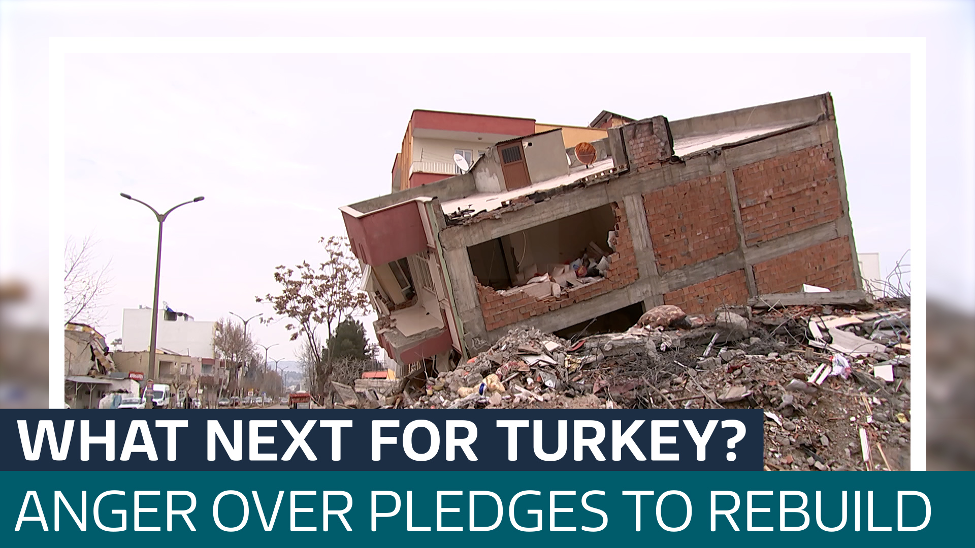 Shock turns to anger in Turkey over pledges to rebuild after ...