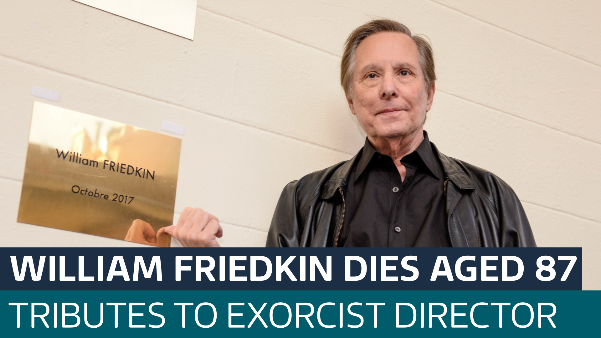 'A cinematic master': The Exorcist director William Friedkin dies aged ...
