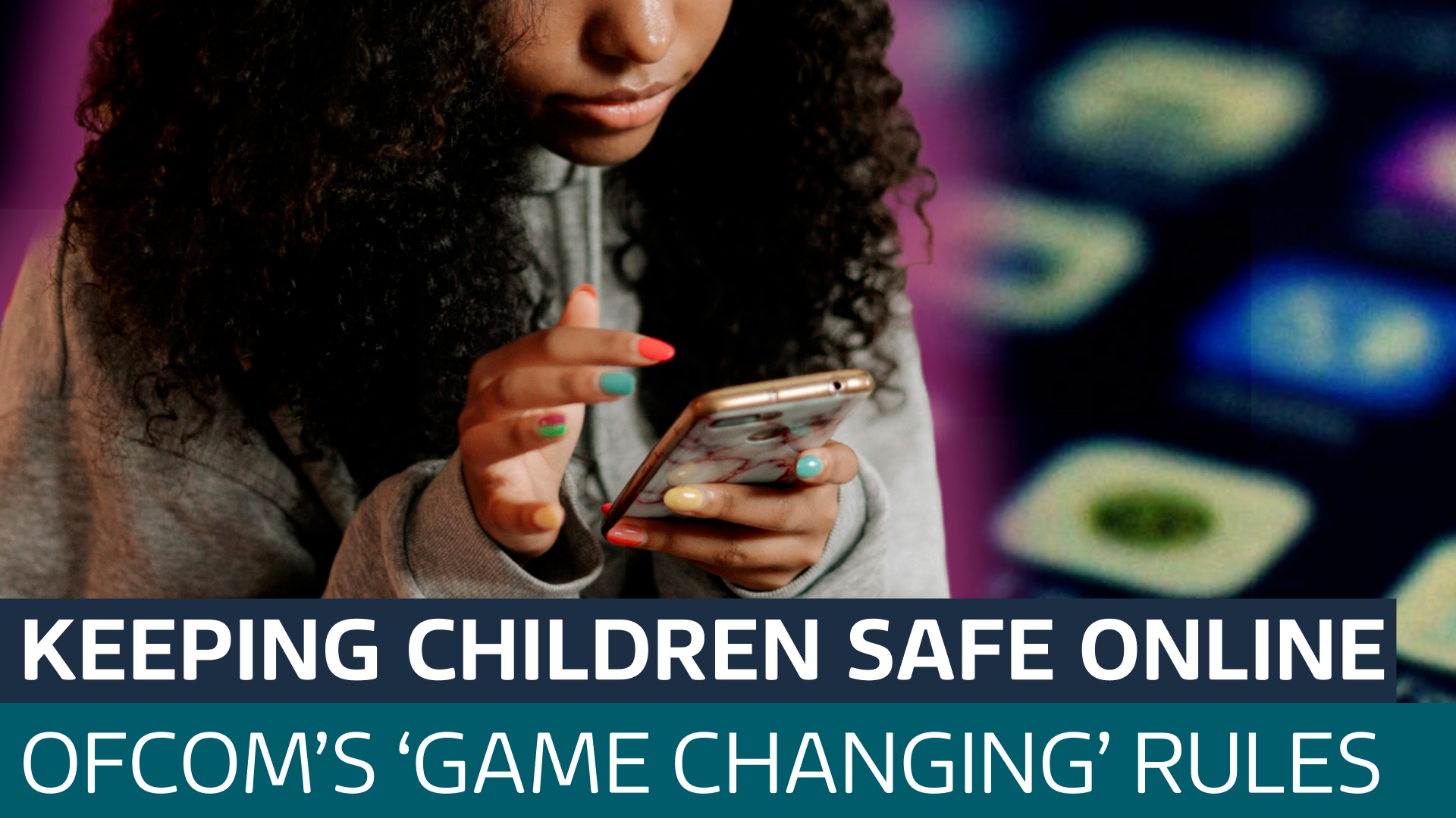 Ofcom announces 'game changing' new rules to keep children safe online ...