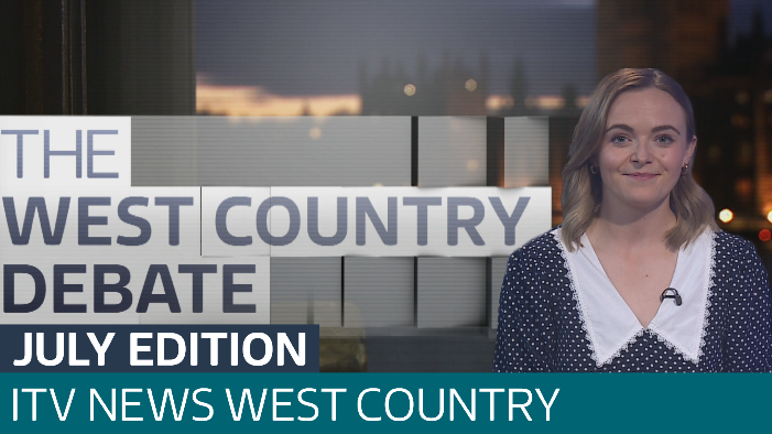 The West Country Debate: July Edition - Latest From ITV News