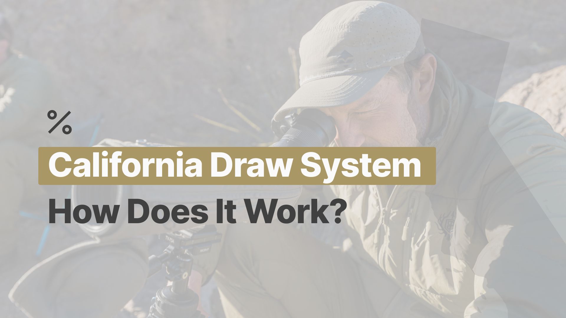 How does the California draw system work for hunts, and hunting ...