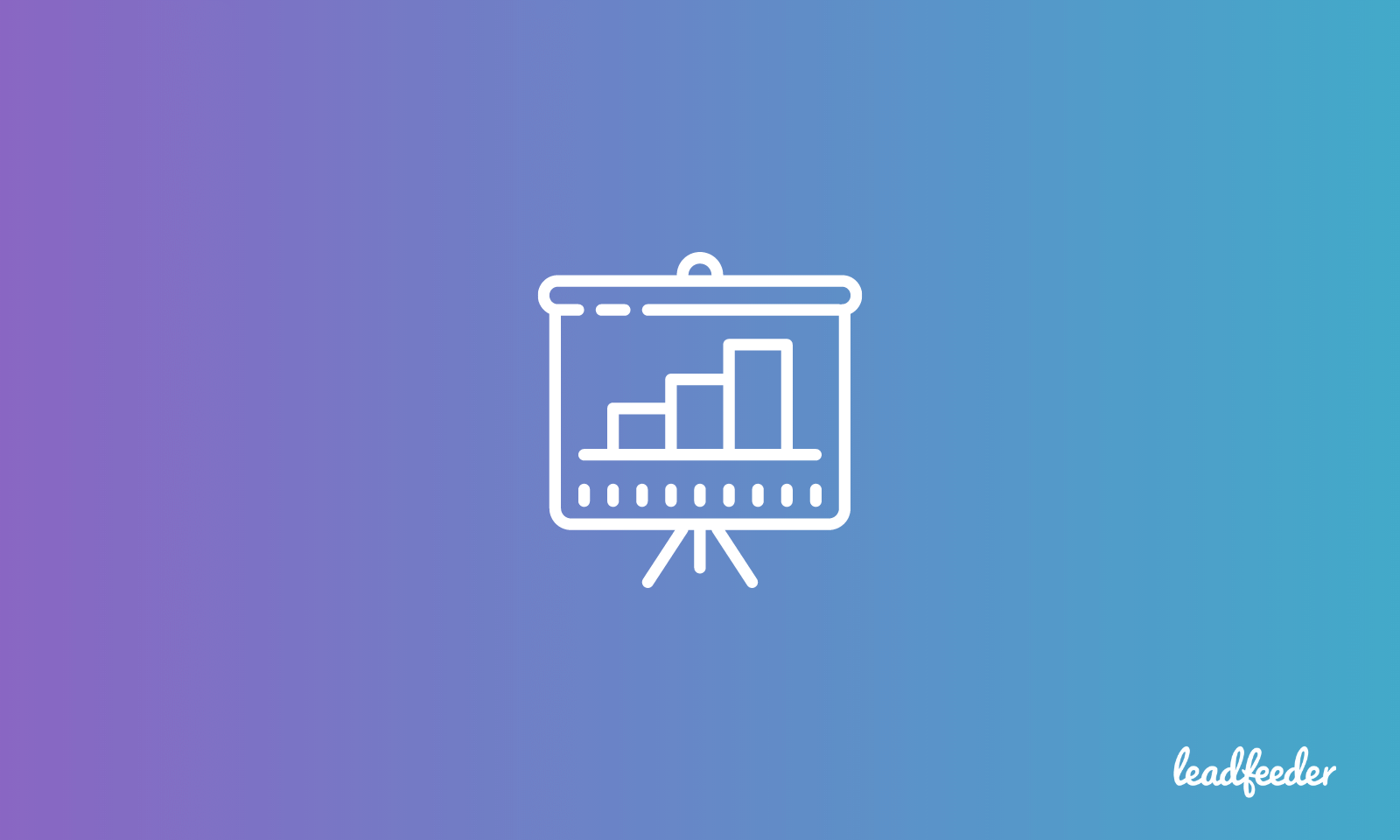 A Guide to Using Leadfeeder for Marketing | Leadfeeder