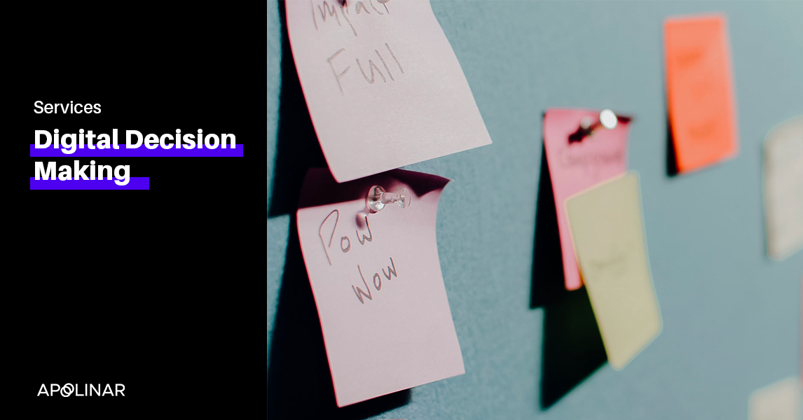 Digital Decision Making, at Speed | Apolinar