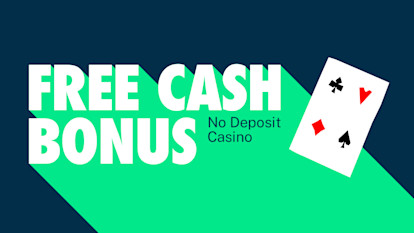 Sign Up At A Free Cash Bonus No Deposit Casino Today