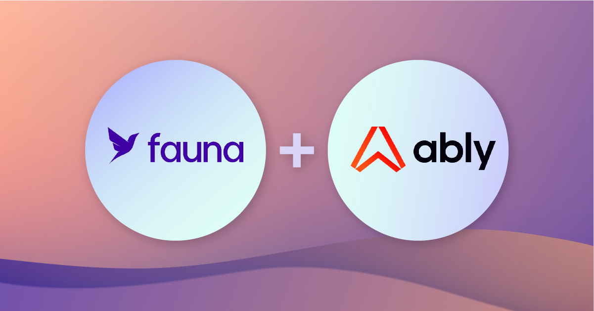 Creating realtime experiences in e-commerce with Fauna and Ably Creating realtime experiences in e-commerce with Fauna and Ably