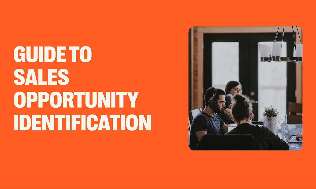 Guide to Sales Opportunity Identification | The Org