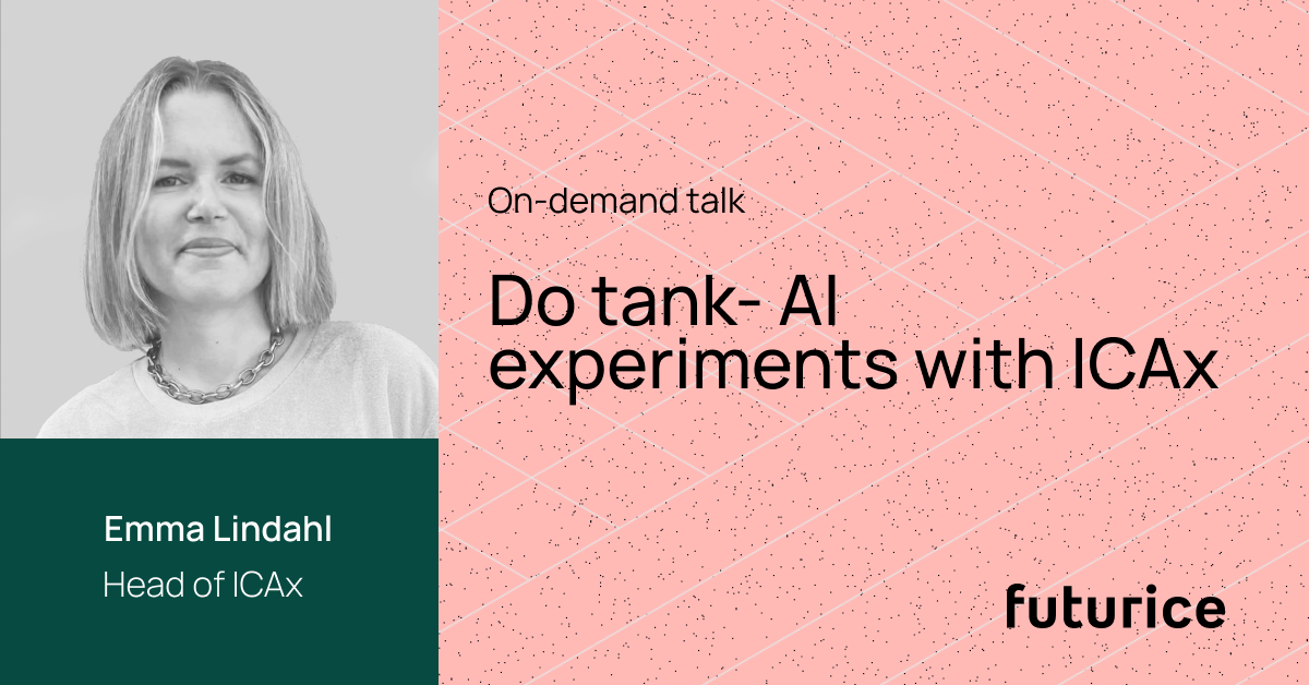 Emma Lindahl: How ICAx uses AI experiments to drive innovation