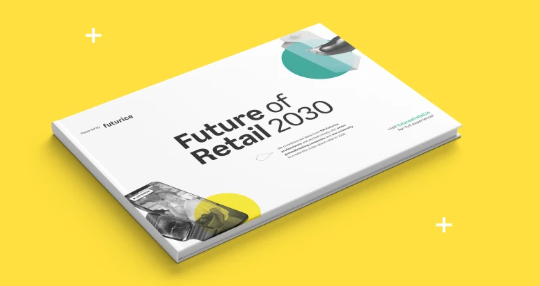 Download our vision for the Future of Retail 2030
