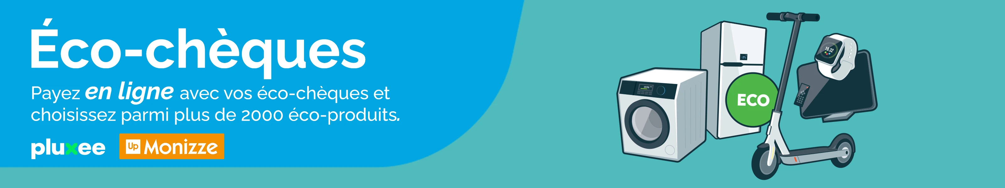 Payer avec des éco-chèques? Voir nos produits éco