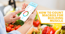 How To Count Macros For Building Muscle ISSA