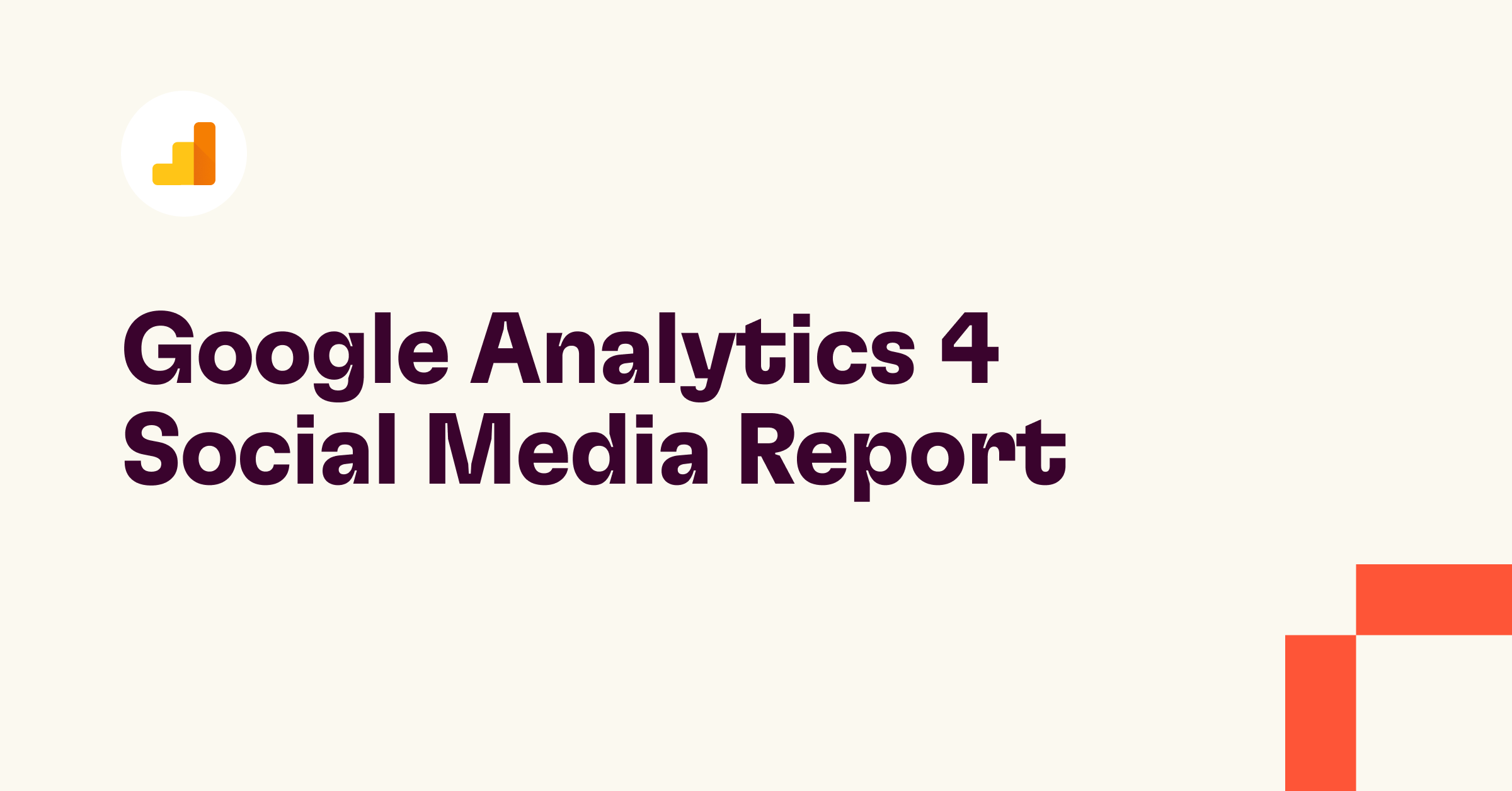 Google Analytics 4 Social Media Report | Rows template