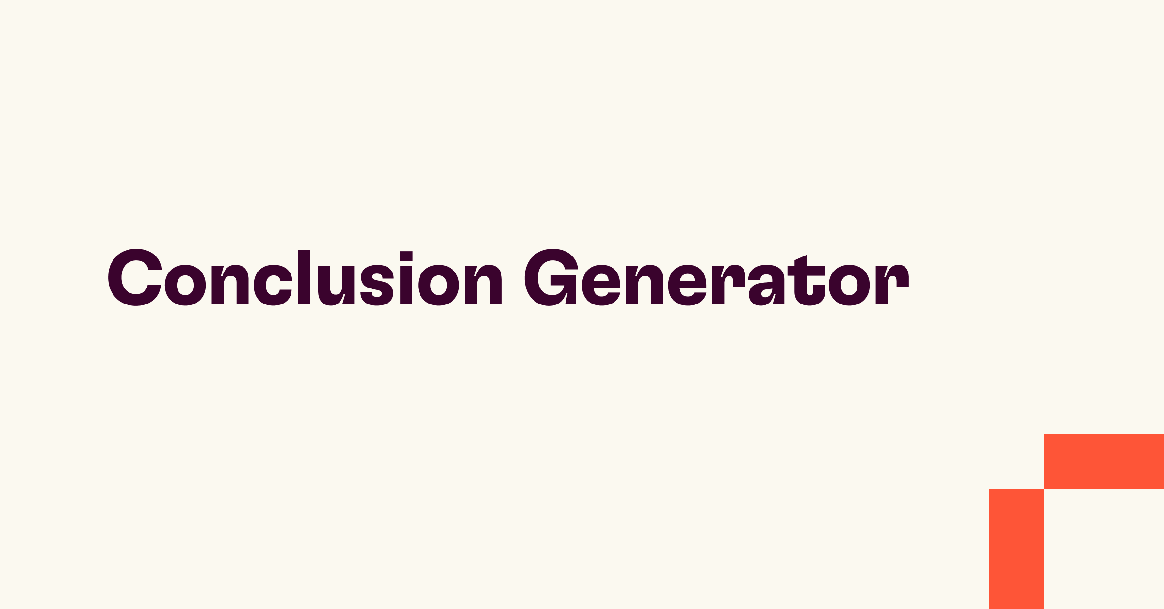 Conclusion Generator
