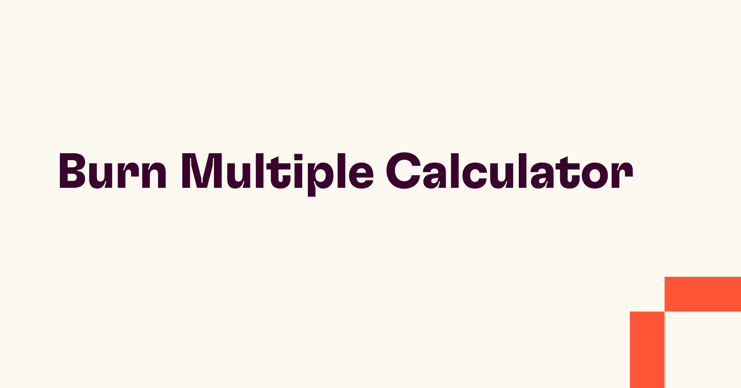 Burn Multiple Calculator